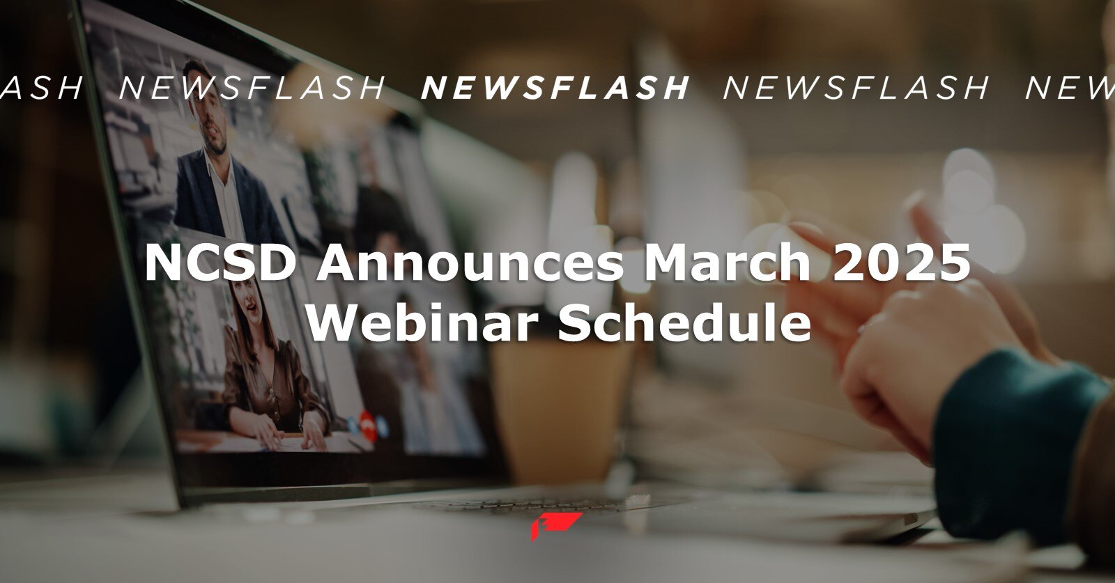 NCSD Announces March 2025 Webinar Schedule